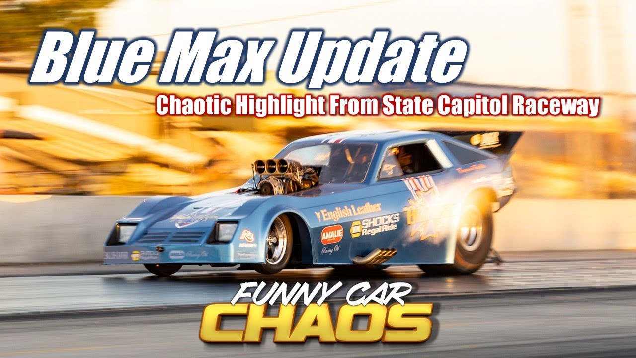 CHAOTIC HIGHLIGHT - Ronny Young Blue Max Update | Funny Car Chaos ...