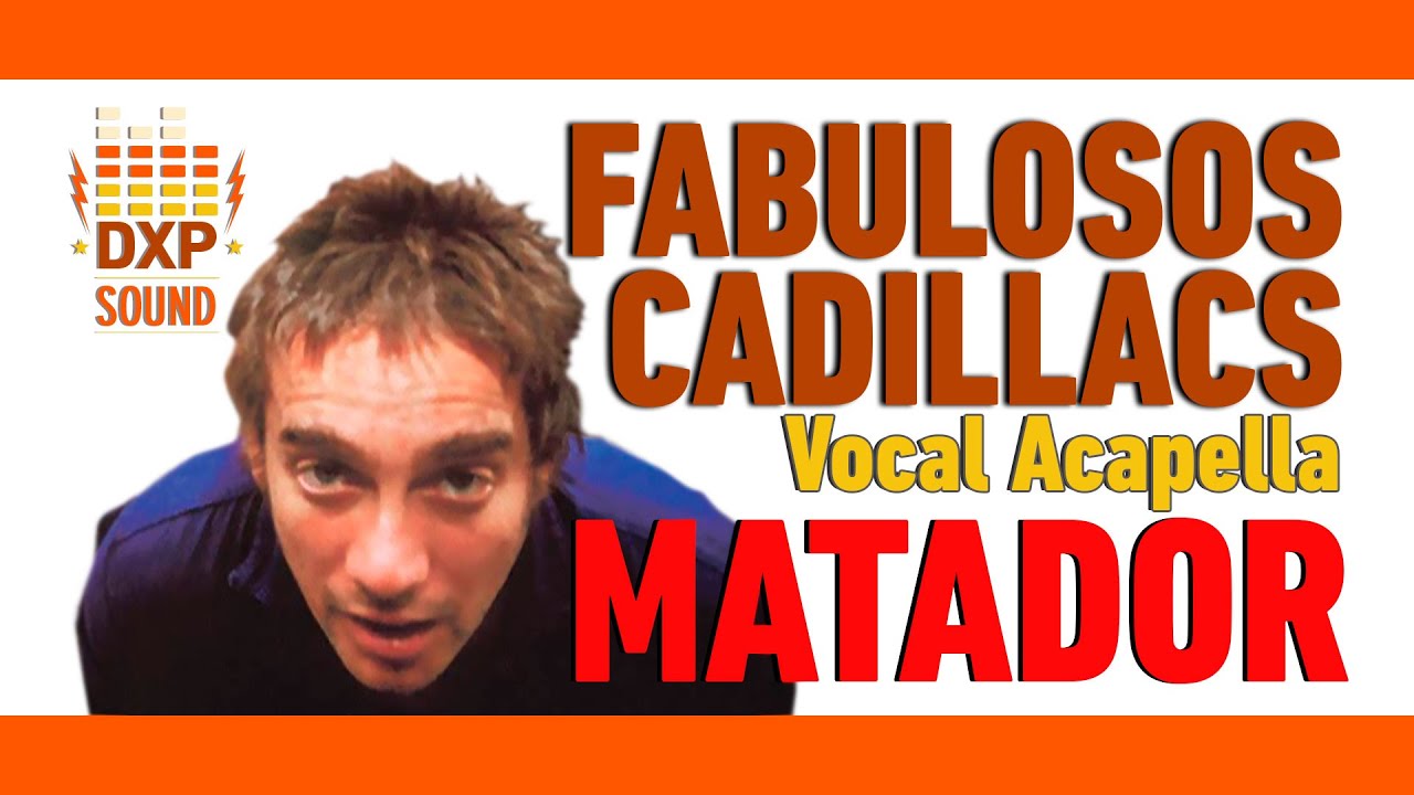 Los Fabulosos CADILLACS | Vocal ACAPELLA | MATADOR | HD | 2020 - YouTube