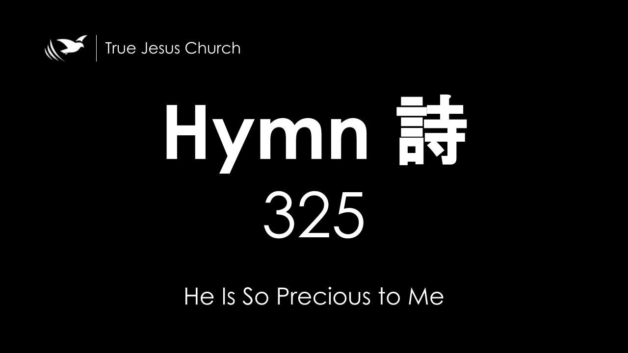325 He Is So Precious to Me - YouTube