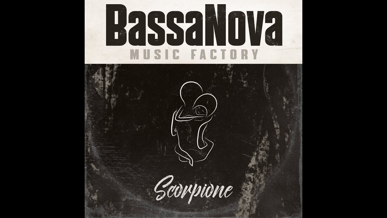 Scorpione - Bassanova Music Factory - YouTube