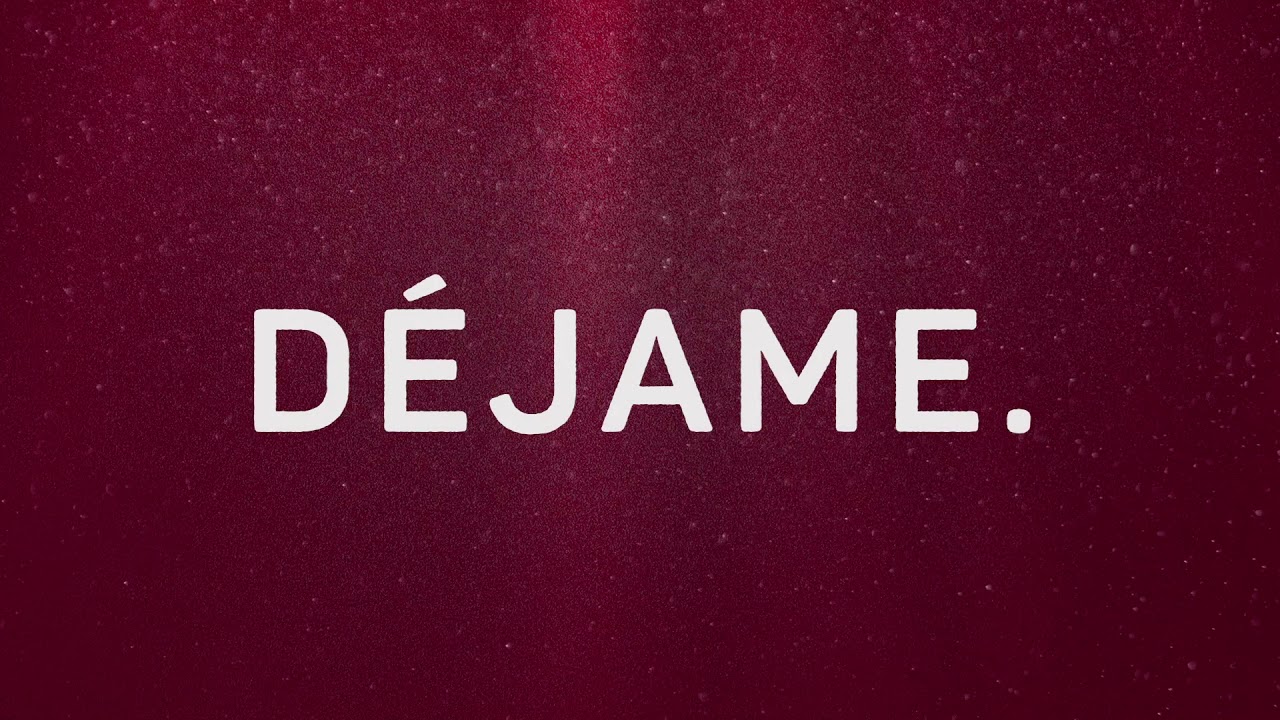 Lyric Video de la canción DÉJAME - (Promo) - YouTube
