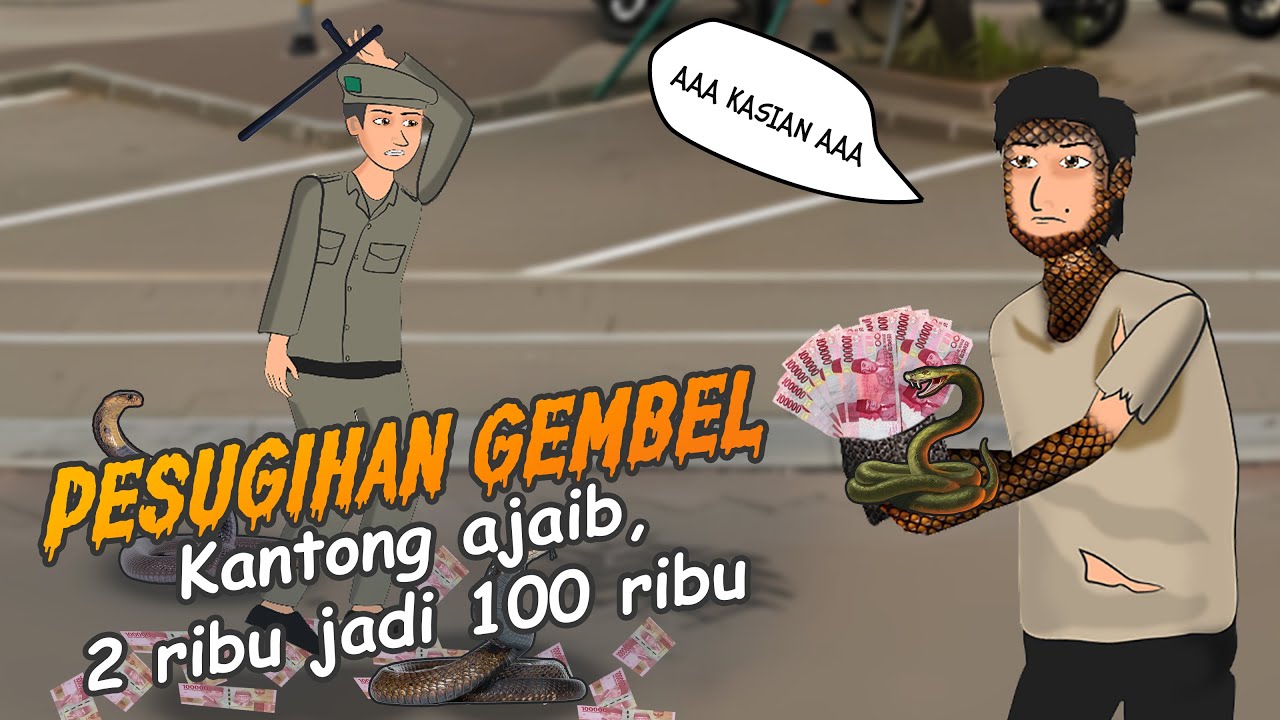 AZAB PESUGIHAN GEMBEL - "2 ribu bisa jadi 100 ribu" | Kartun hantu ...