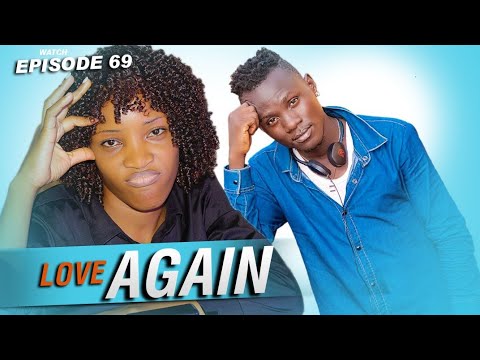 Love Again Episode 69 - YouTube