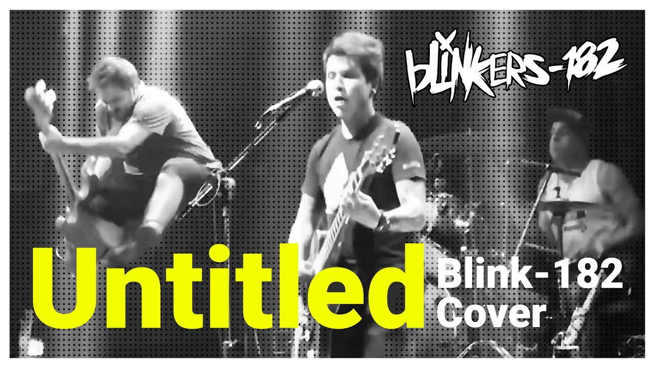 blink-182 - Untitled (cover by blinkers-182) - YouTube