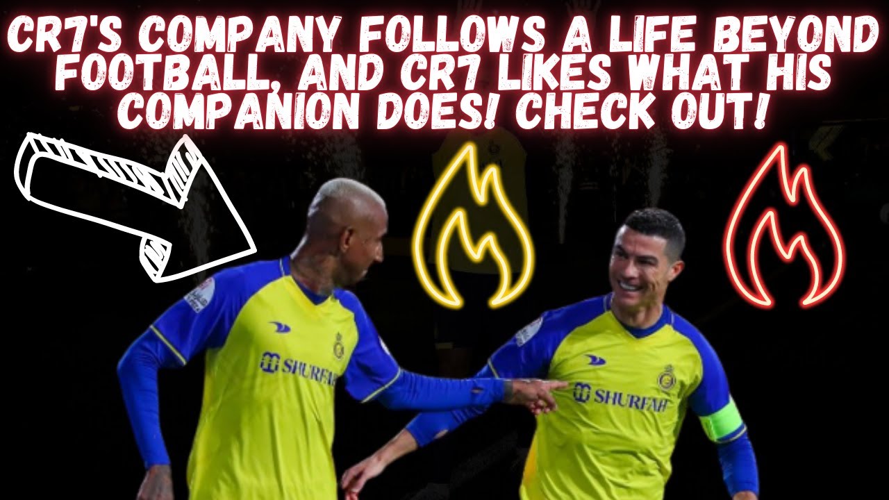 CR7'S COMPANY FOLLOWS A LIFE BEYOND FOOTBALL, AND CR7 LIKES WHAT HIS ...