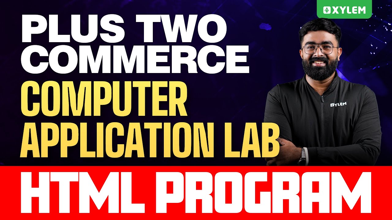 Plus Two Commerce - Computer Application Lab | HTML Program | Xylem ...
