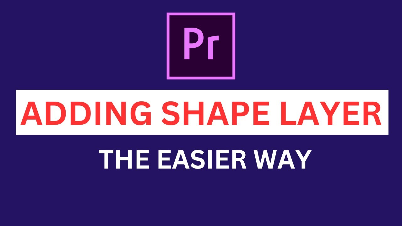 Adding Shape Layer - Adobe Premiere Pro - Editing Tricks & Tutorials - YouTube