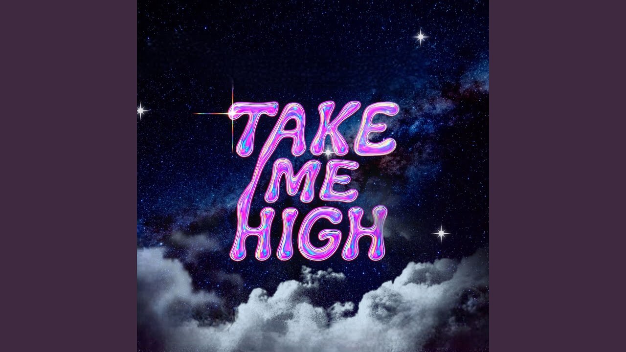 TAKE ME HIGH - YouTube