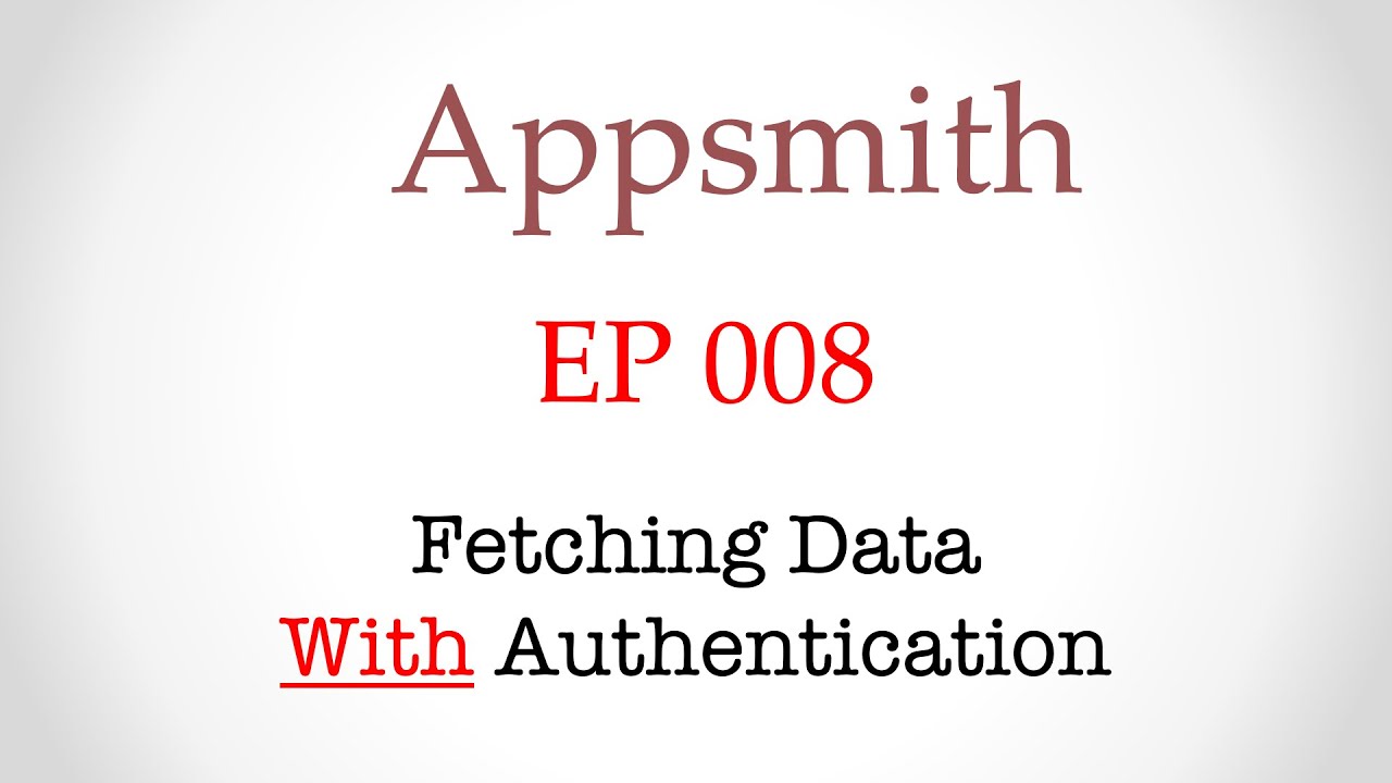 008 Low Code Dev Tools Appsmith Fetching Data With Authentication