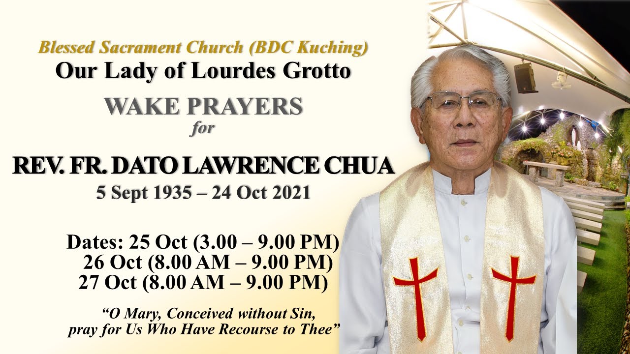 Wake Prayers for Rev Fr Dato Lawrence Chua (Wednesday, 27 Oct 2021 ...