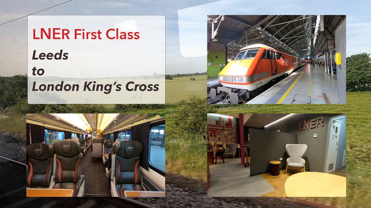 LNER Leeds to London King's Cross in First Class (for free ...) - YouTube
