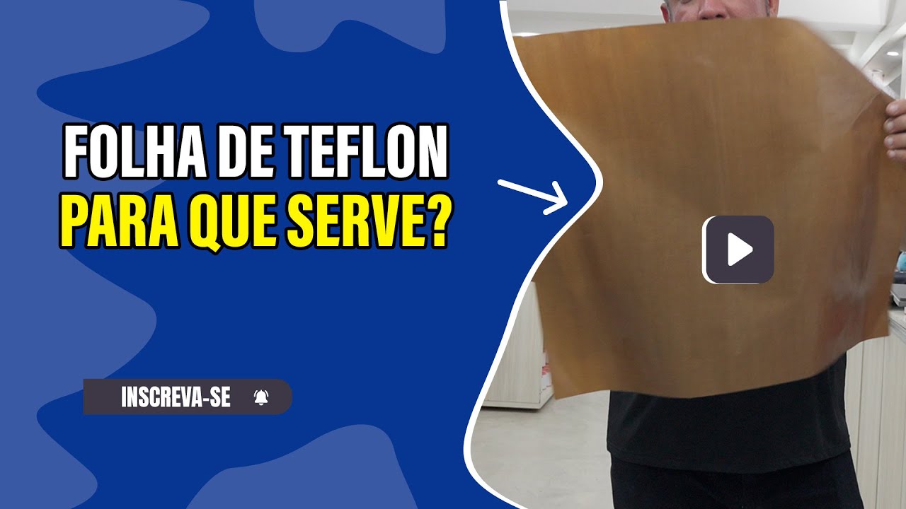 FOLHA DE TEFLON, PARA QUE SERVE? - YouTube