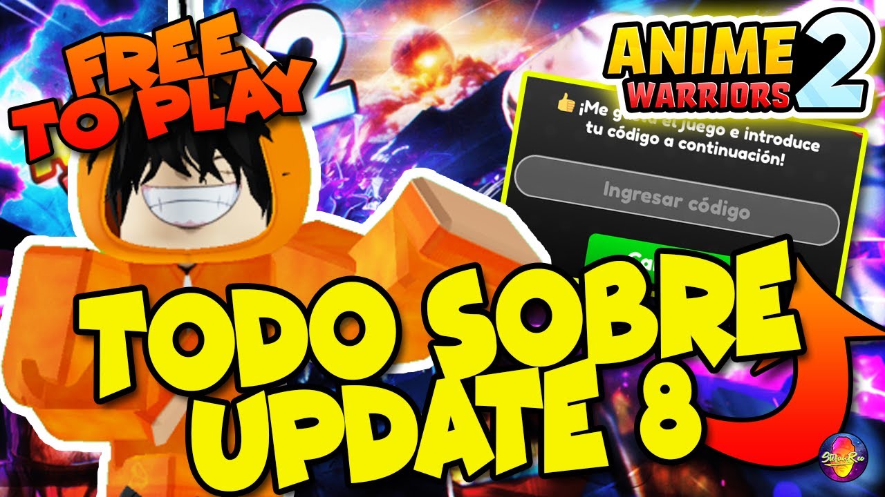 TODO LO QUE NECESITAS SABER SOBRE LA UPDATE 8 + CODE | Anime Warriors ...
