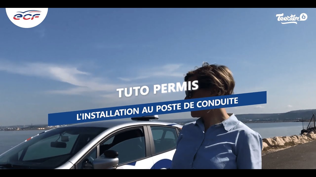 Tuto Permis : L'installation au poste de conduite - YouTube