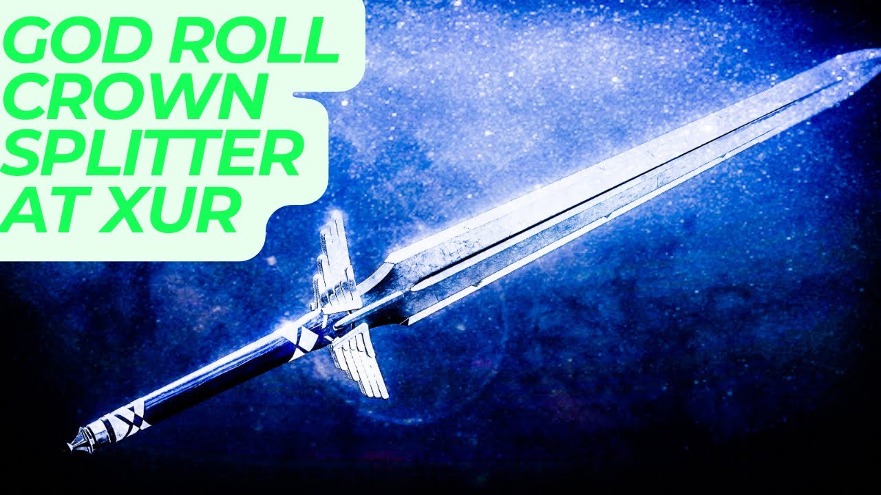 *RESET PAST* GOD ROLL CROWN SPLITTER AVAILABLE FROM XUR!! Destiny 2 Xur ...