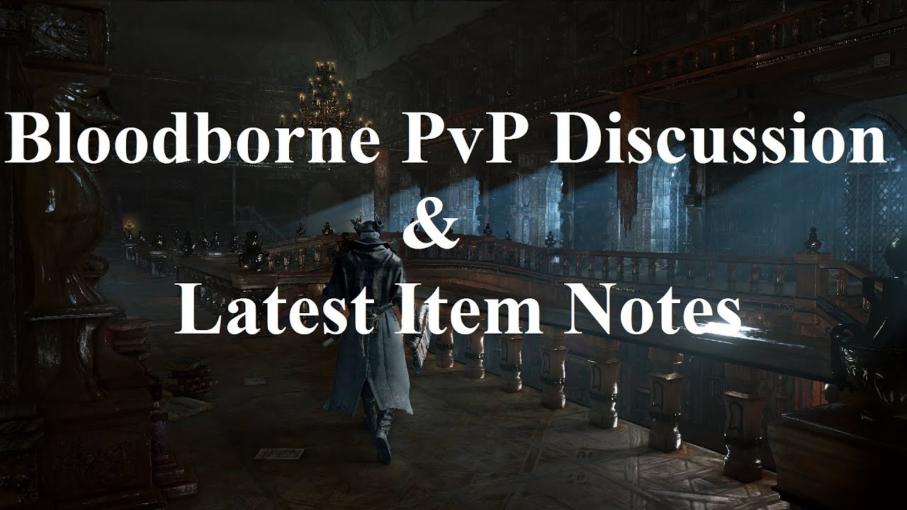Bloodborne - PvP Discussion & Item Notes - YouTube