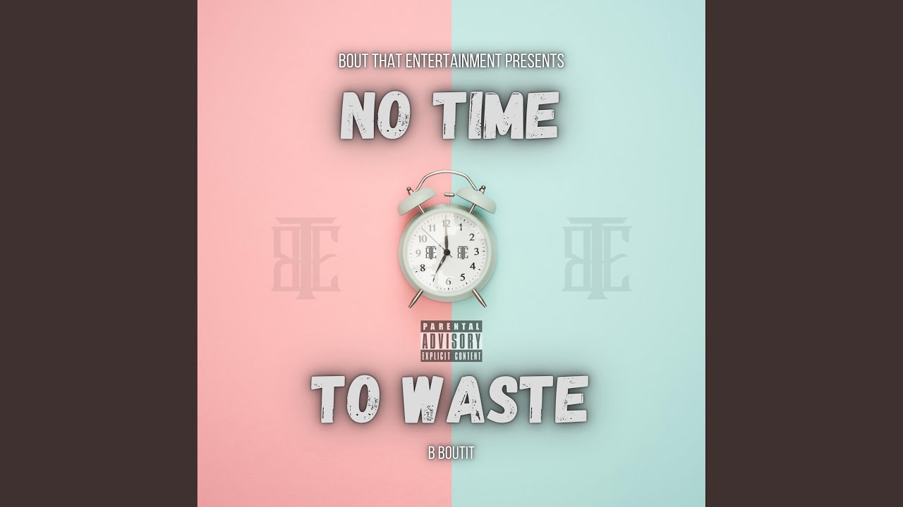 No Time To Waste YouTube no-time-to-waste-youtube