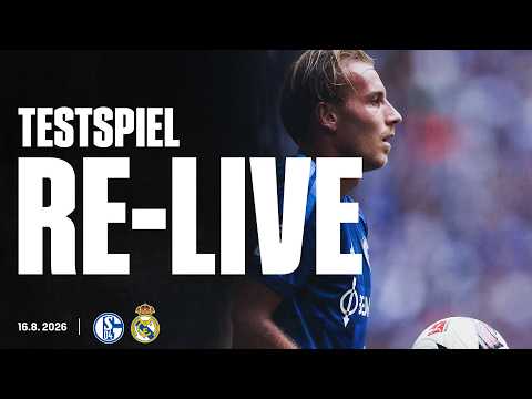 TESTSPIEL RE-LIVE | FC Schalke 04 - Real Madrid CF