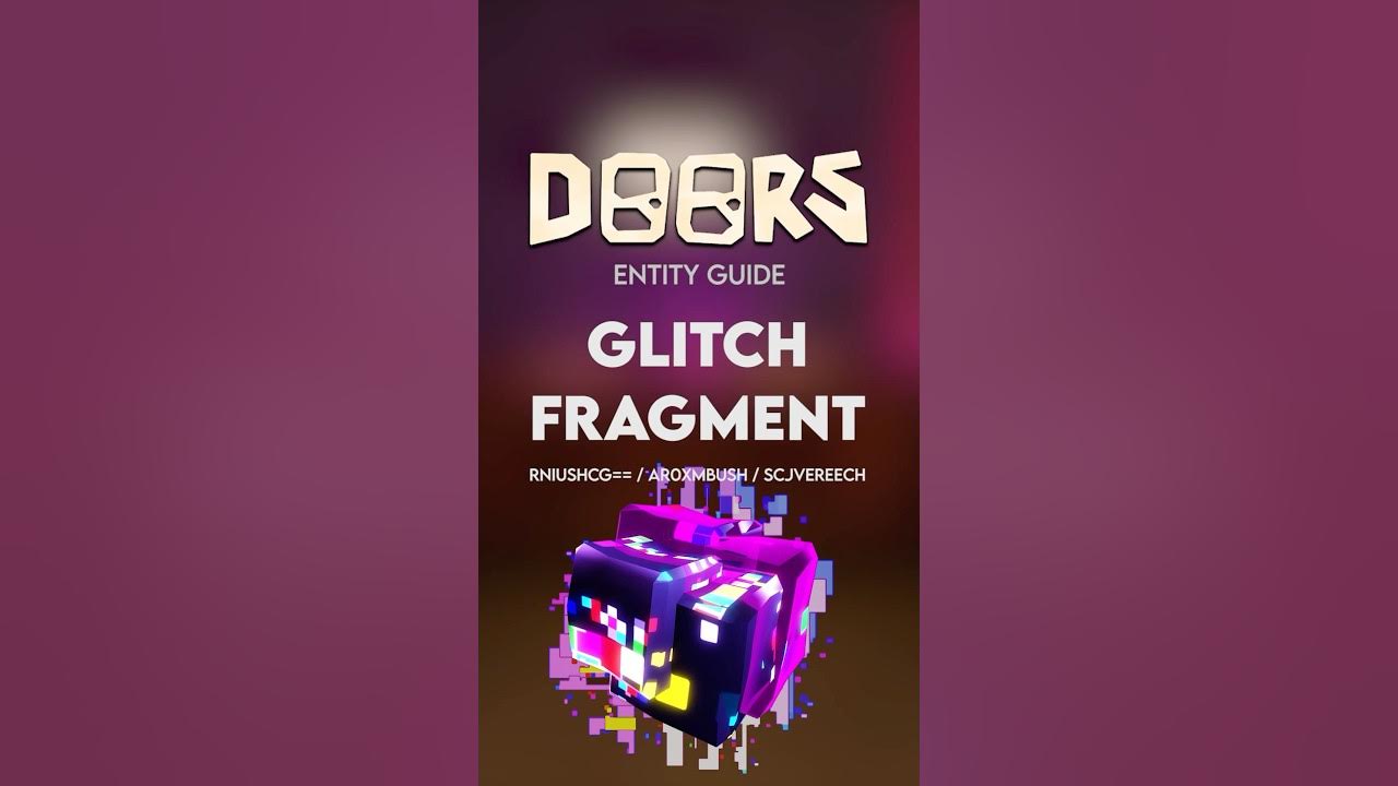 Glitch Fragment - Doors Entity Guide #roblox #doors #doorsroblox - YouTube