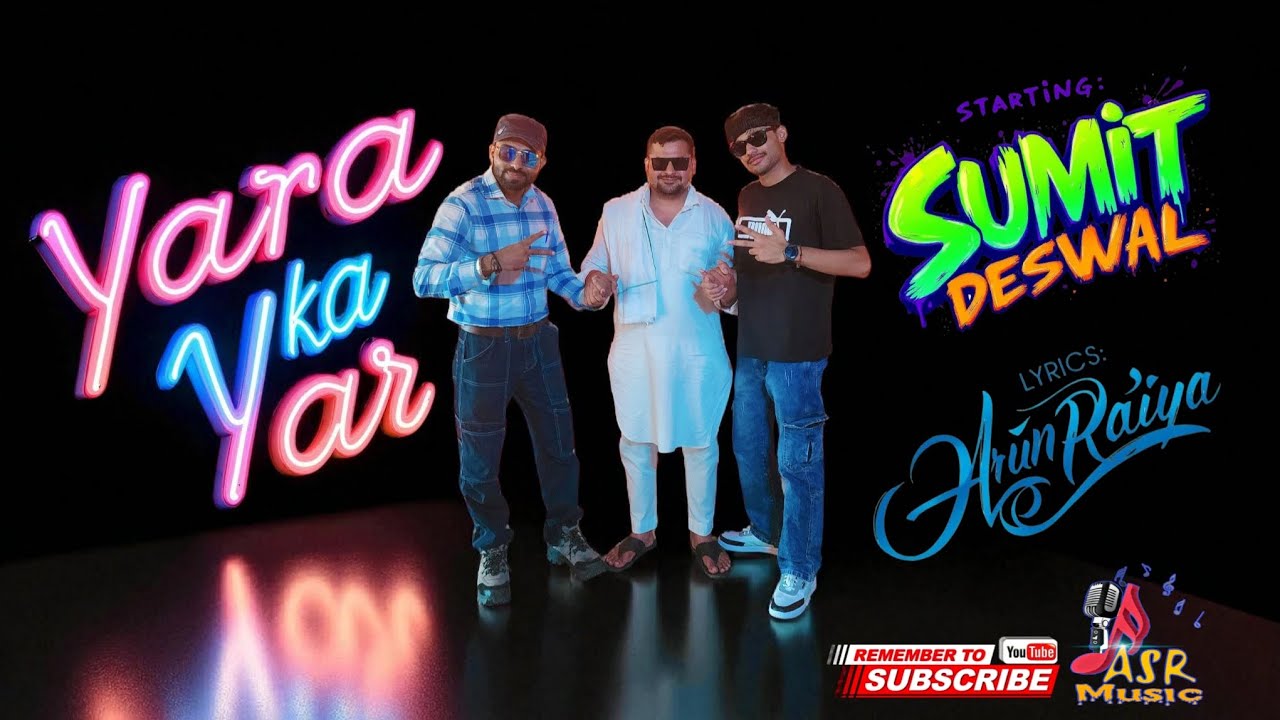 Yaro Ka Yar (Official Video) | ASR Music | Sumit Deswal| Arun Raiya ...