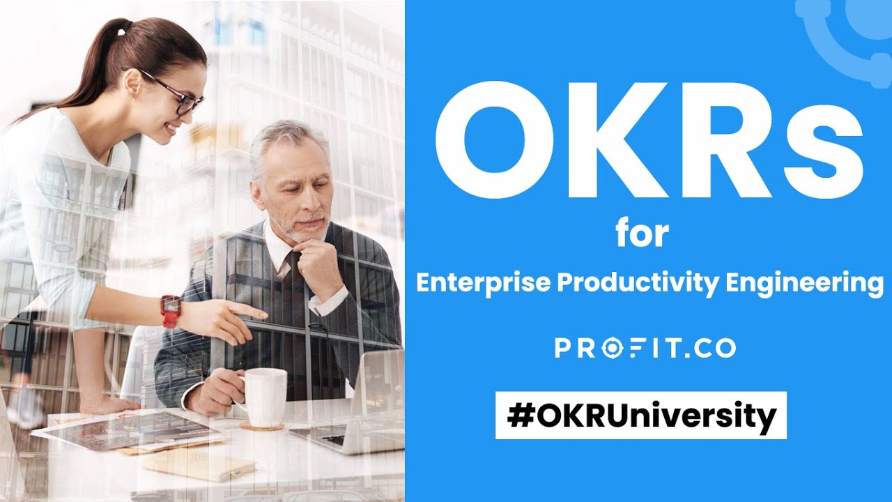 Get Started with OKRs - Enterprise Productivity Engineering (EPE ...