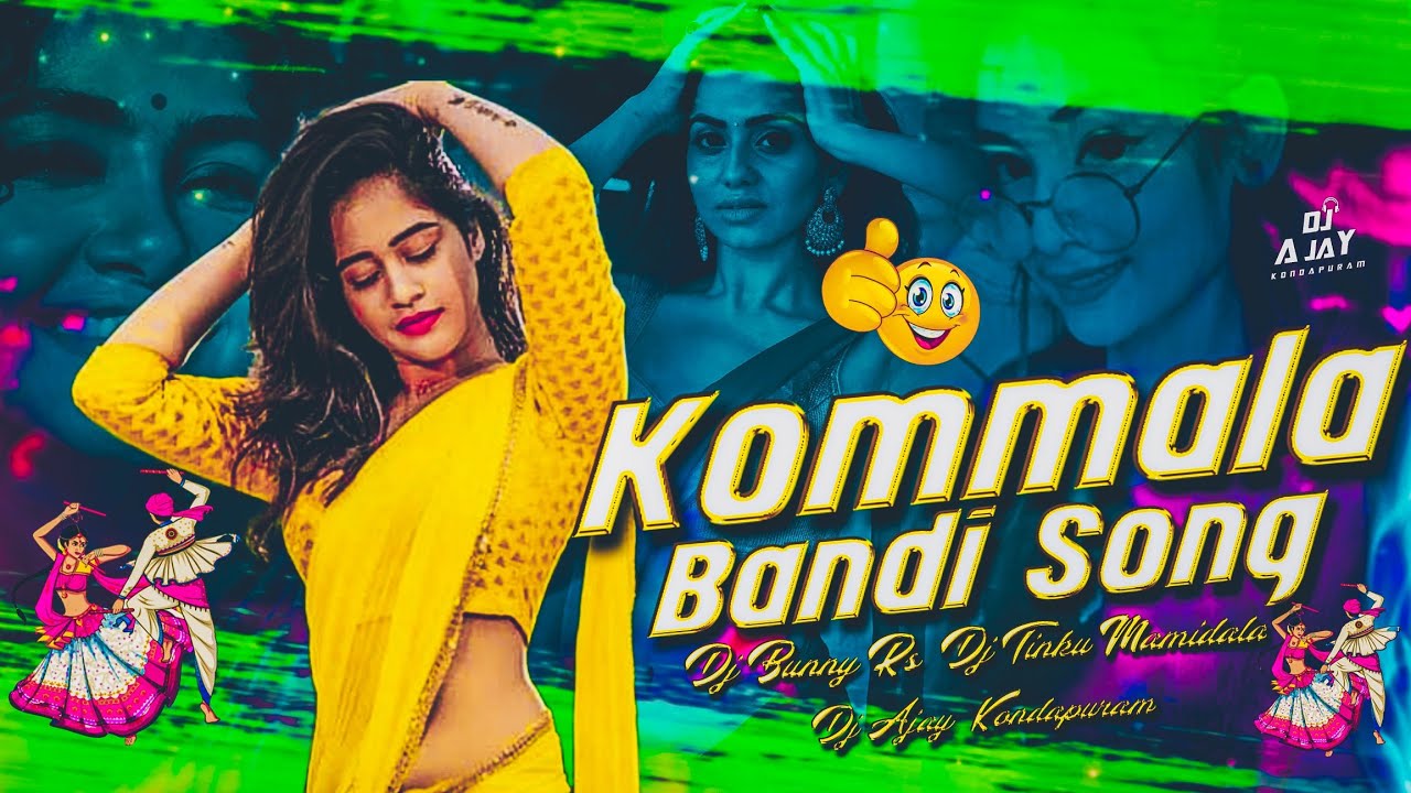 Kommala Bandi Unadiro Uyyala Folk Dj Song Remix By Dj Tinku Mamidala DJ ...