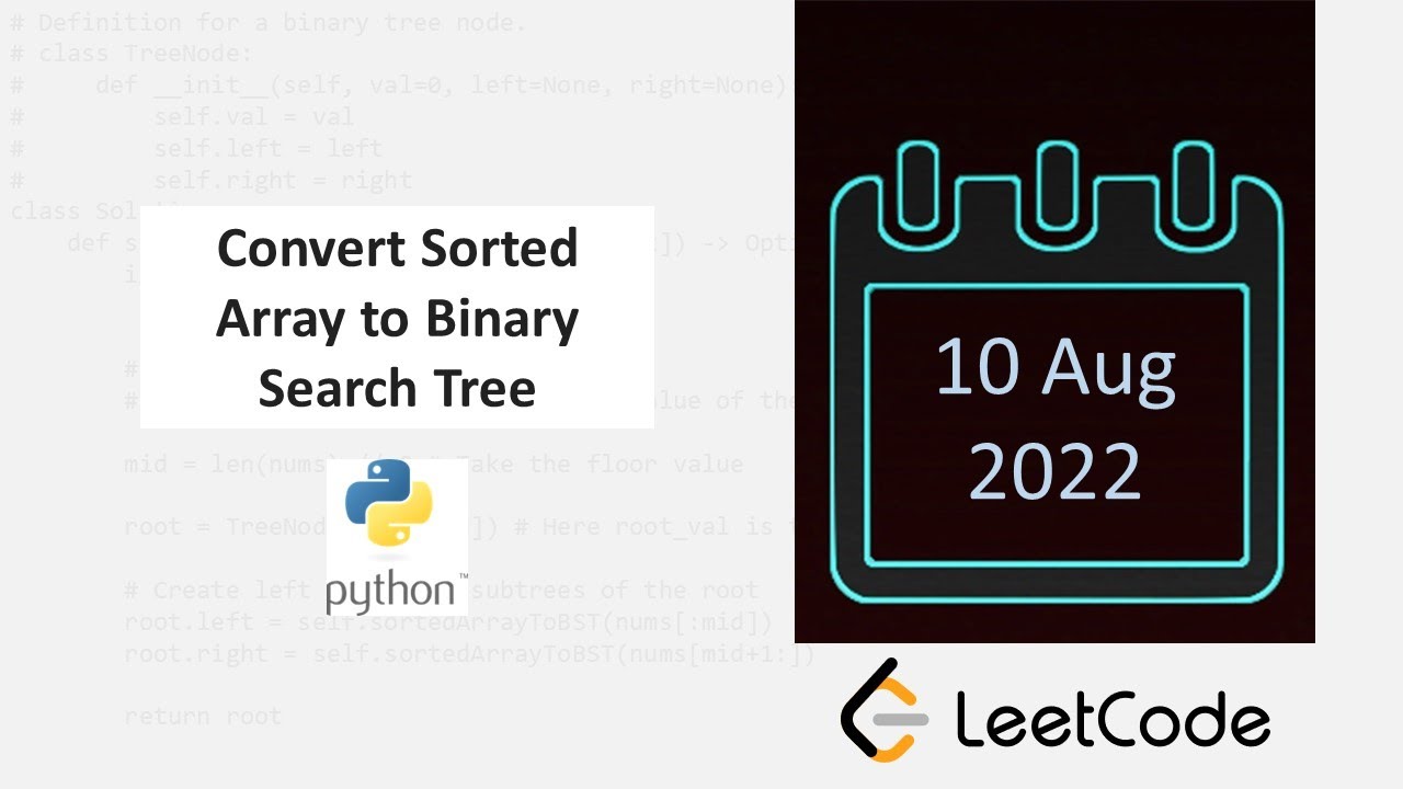 August 102022 Leetcode Challenge Convert Sorted Array To Binary 2623