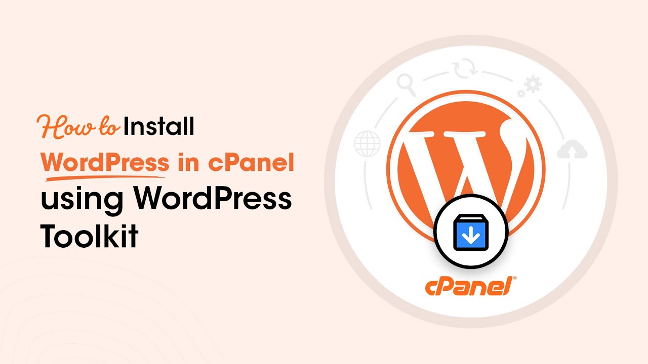How To Install Wordpress In Cpanel Using Wordpress Toolkit Youtube