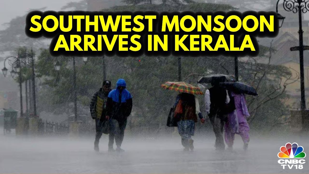 Southwest Monsoon Arrives In Kerala, Advances Into Most Parts Of ...