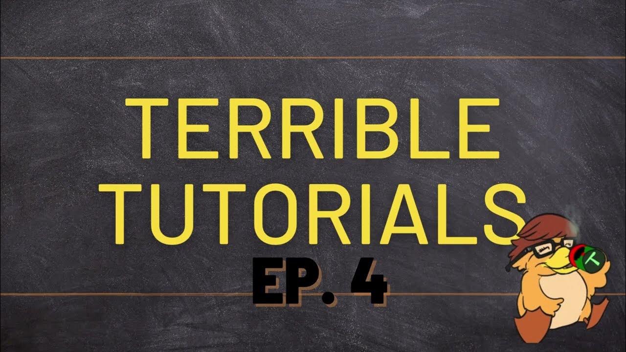 Terrible Tutorial Episode 4 - Holiday Interrupted - YouTube