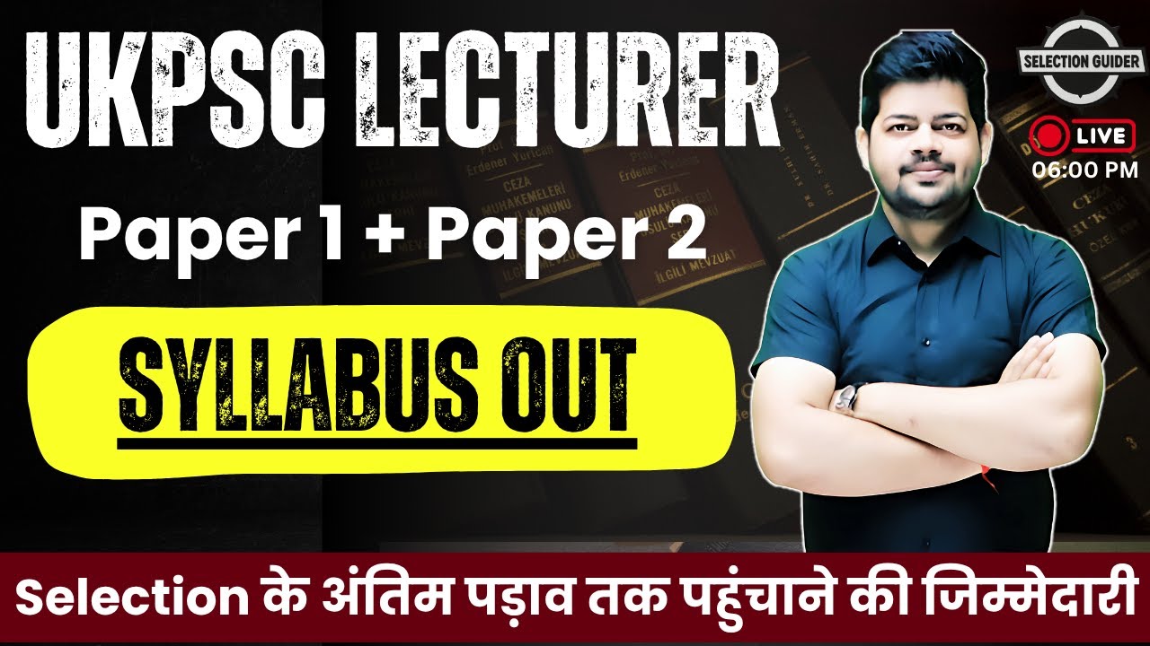 UKPSC Lecturer Exam Syllabus Out Now | Paper Pattern Detailed Overview ...