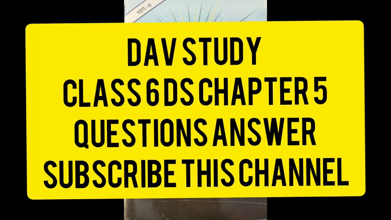 Dav Class 6 Ds Chapter 5 Questions Answer Dav Study YouTube dav-class-6-ds-chapter-5-questions-answer-dav-study-youtube