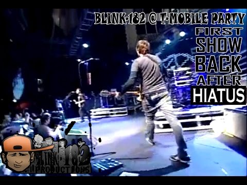Blink-182 Live @ [ T-Mobile Party ] First Show After Hiatus FULL ...