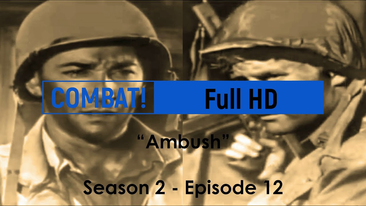 COMBAT! Full HD (Season 2 - Episode 12) 'Ambush' - YouTube