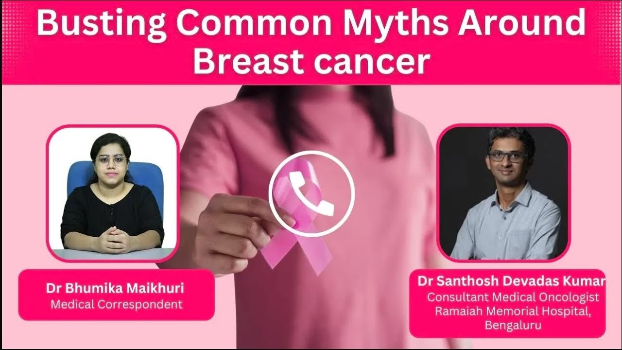 Busting Common Myths Around Breast Cancer Ft. Dr Santhosh Kumar Devadas - YouTube