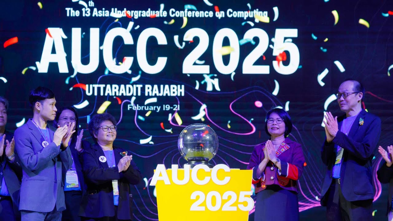 พิธีเปิดงาน The 13th Asia Undergraduate Conference on Computing : AUCC2025 - YouTube