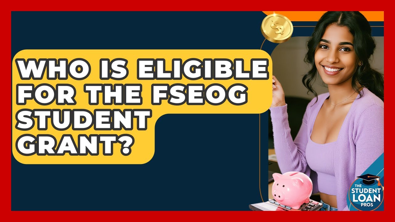Who Is Eligible For The FSEOG Student Grant? - The Student Loan Pros ...