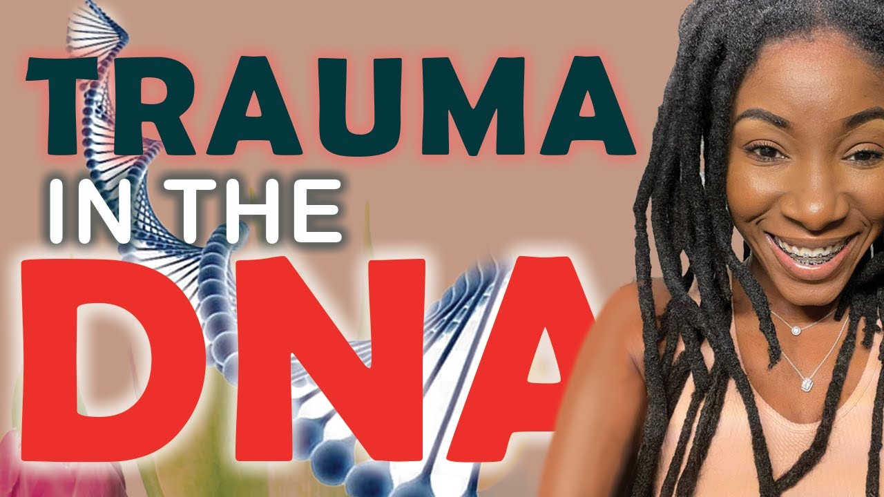 How are you impacted by trauma in the DNA? The sharing of family trauma ...