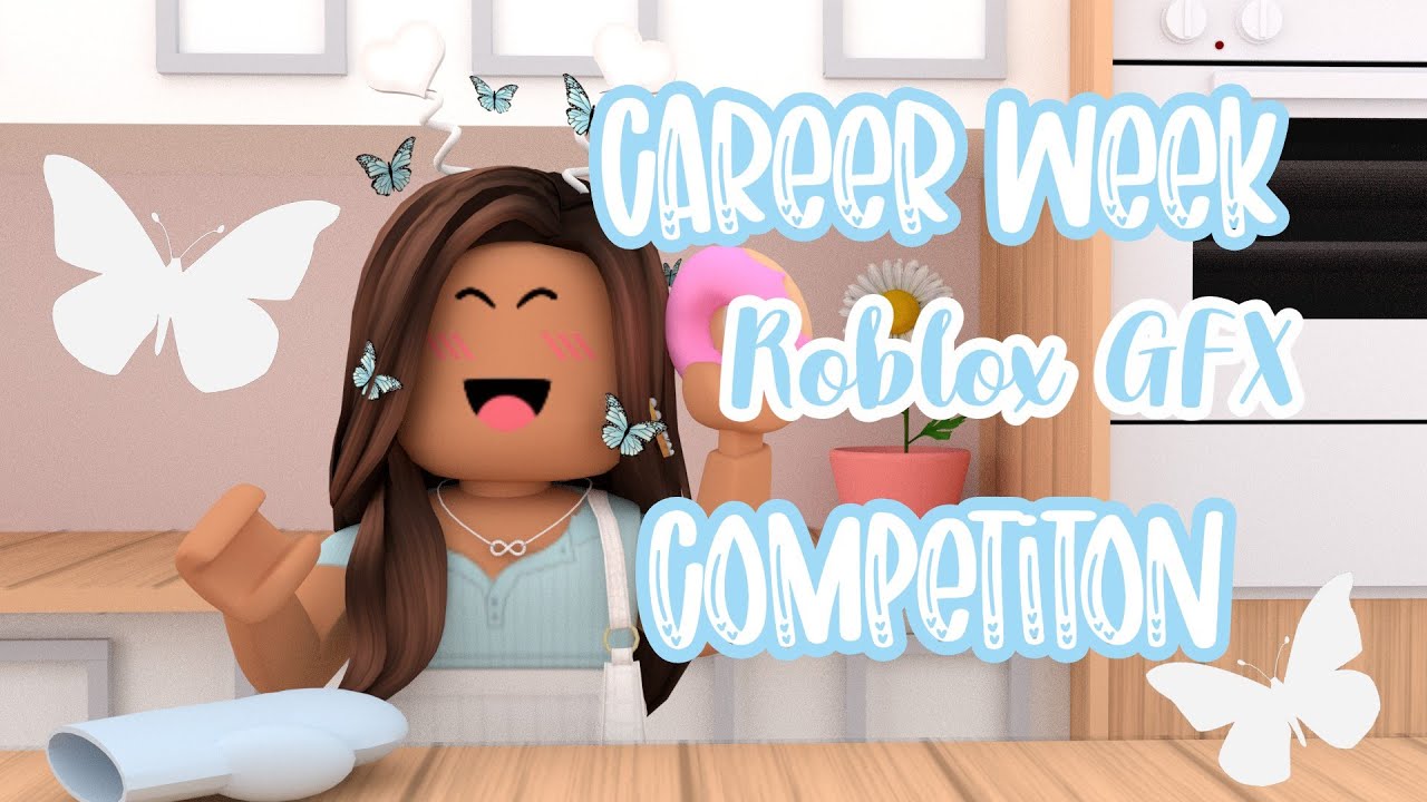 Career Week! Roblox's Next Top GFX Artist Episode 4 - YouTube