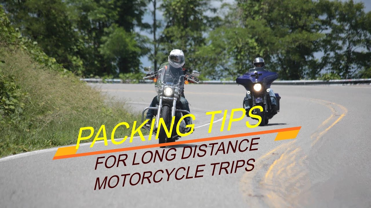 Packing Tips For Long Distance Motorcycle Trips - YouTube
