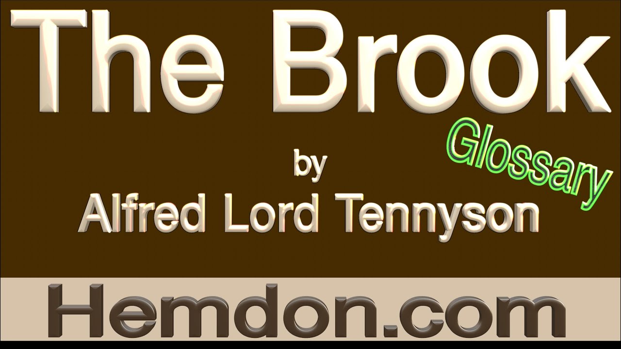 The Brook by Alfred Lord Tennyson, Word-Meanings of the Poem - YouTube