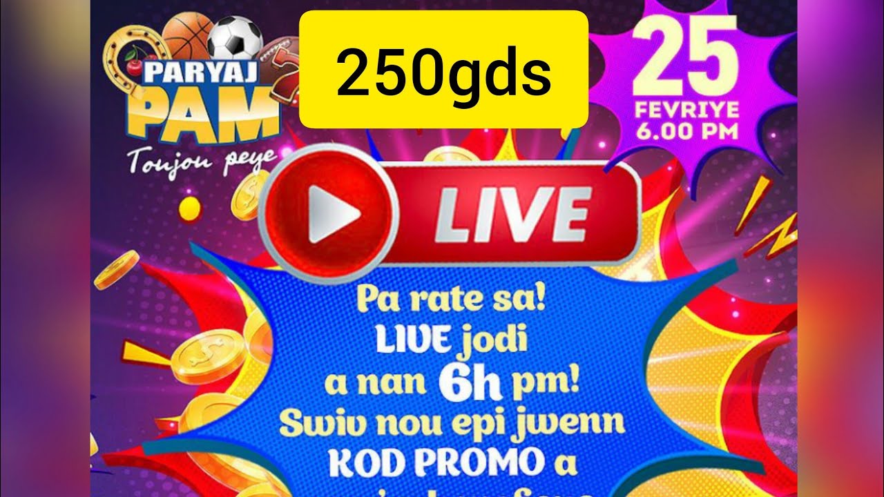 paryaj pam live jodi a 250gds bonis chak moun e 1milyon goud pou amatè ...