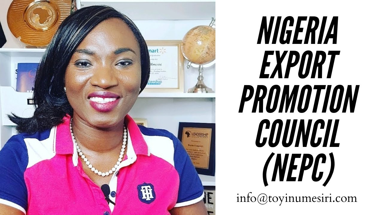 Nigerian Export Promotion Council (NEPC) - YouTube