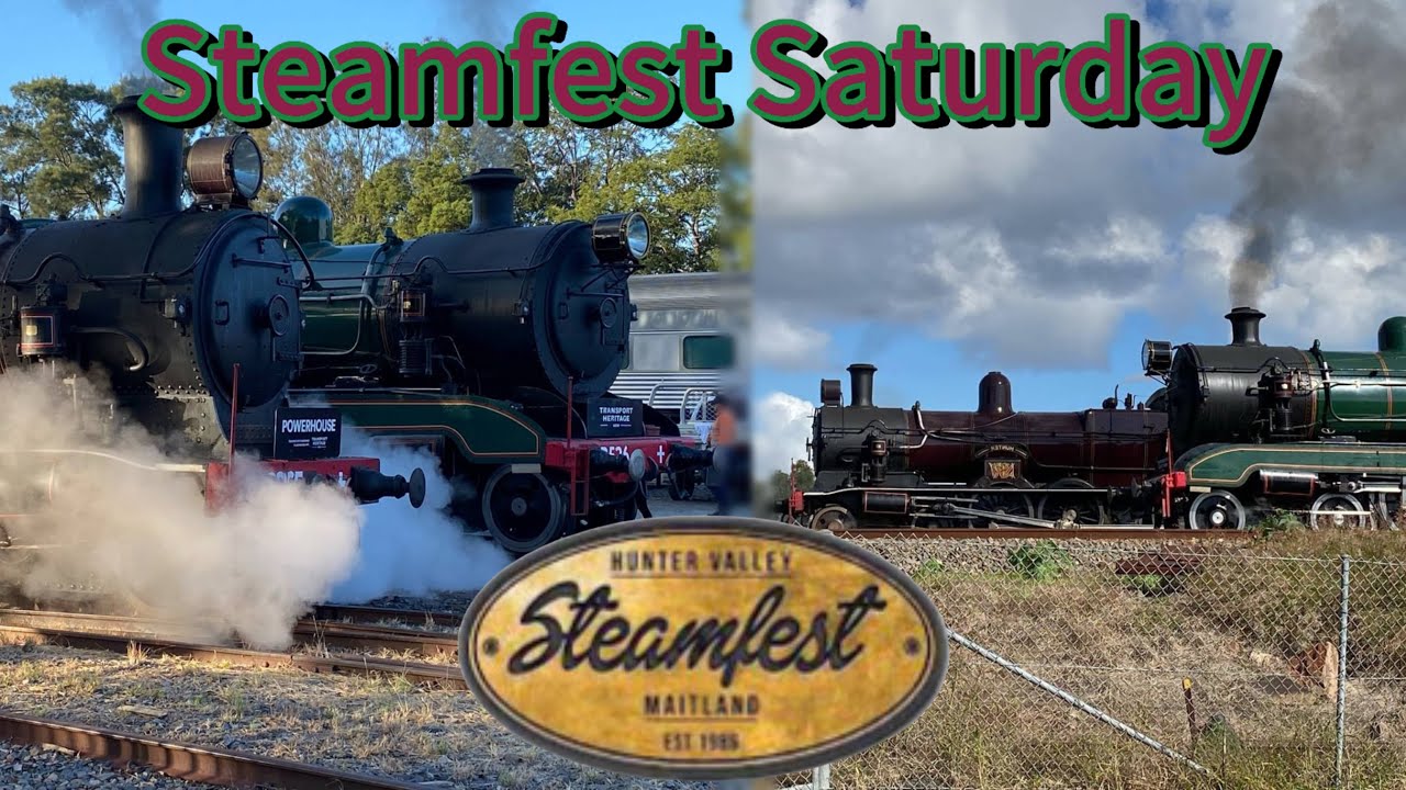 Hunter Valley Steamfest 2025 | Steamfest Saturday & Parallel Departure ...