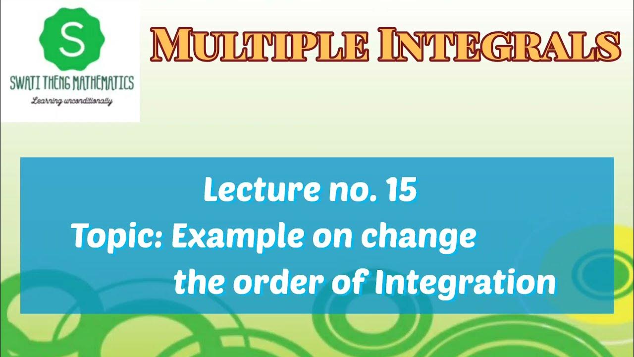 Change Order of Integration || Multiple Integral Lecture no. 15 - YouTube