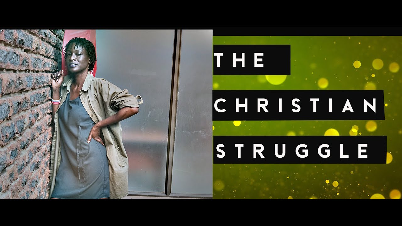 The Christian Struggle - YouTube