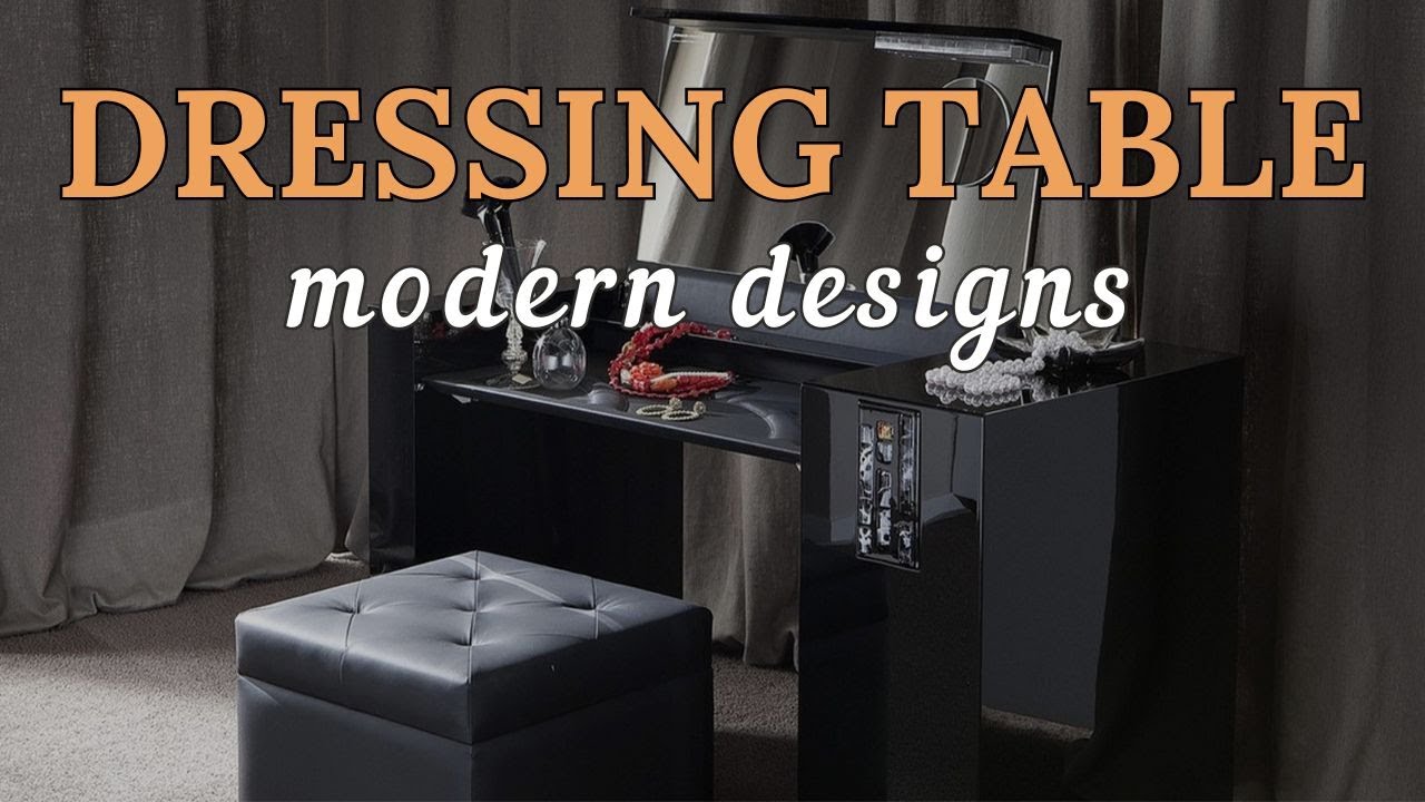 Top 45 Modern Dressing Table Designs 2024 | Space Saving Dressing Table ...
