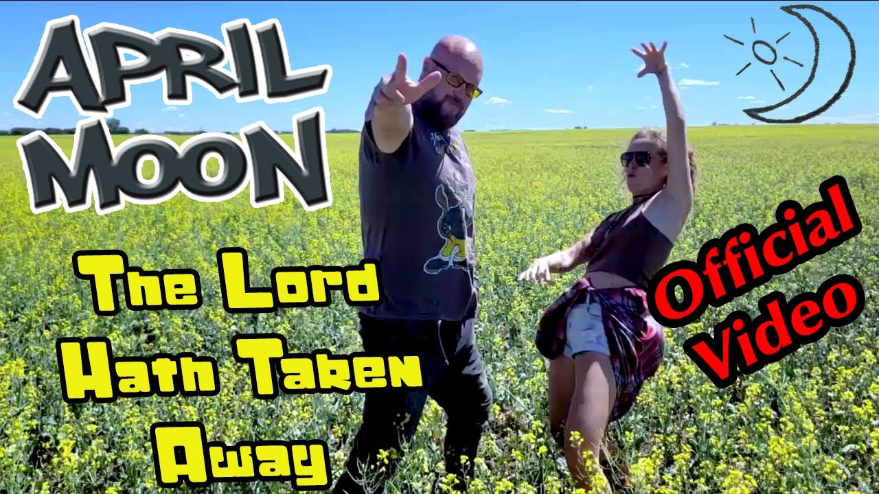 APRIL MOON - "The Lord Hath Taken Away" (Official Music Video) - YouTube