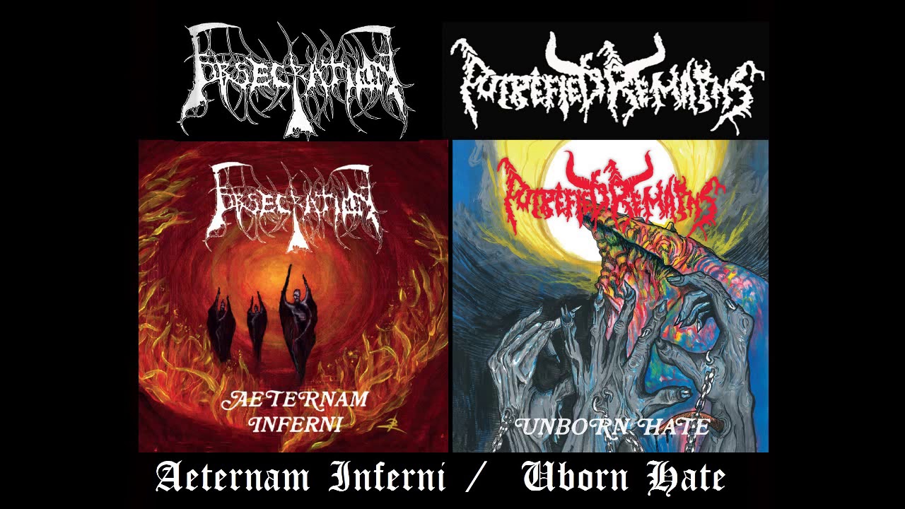 OBSECRATION - Aeternam Inferni & PUTREFIED REMAINS - Unborn Hate [Full ...