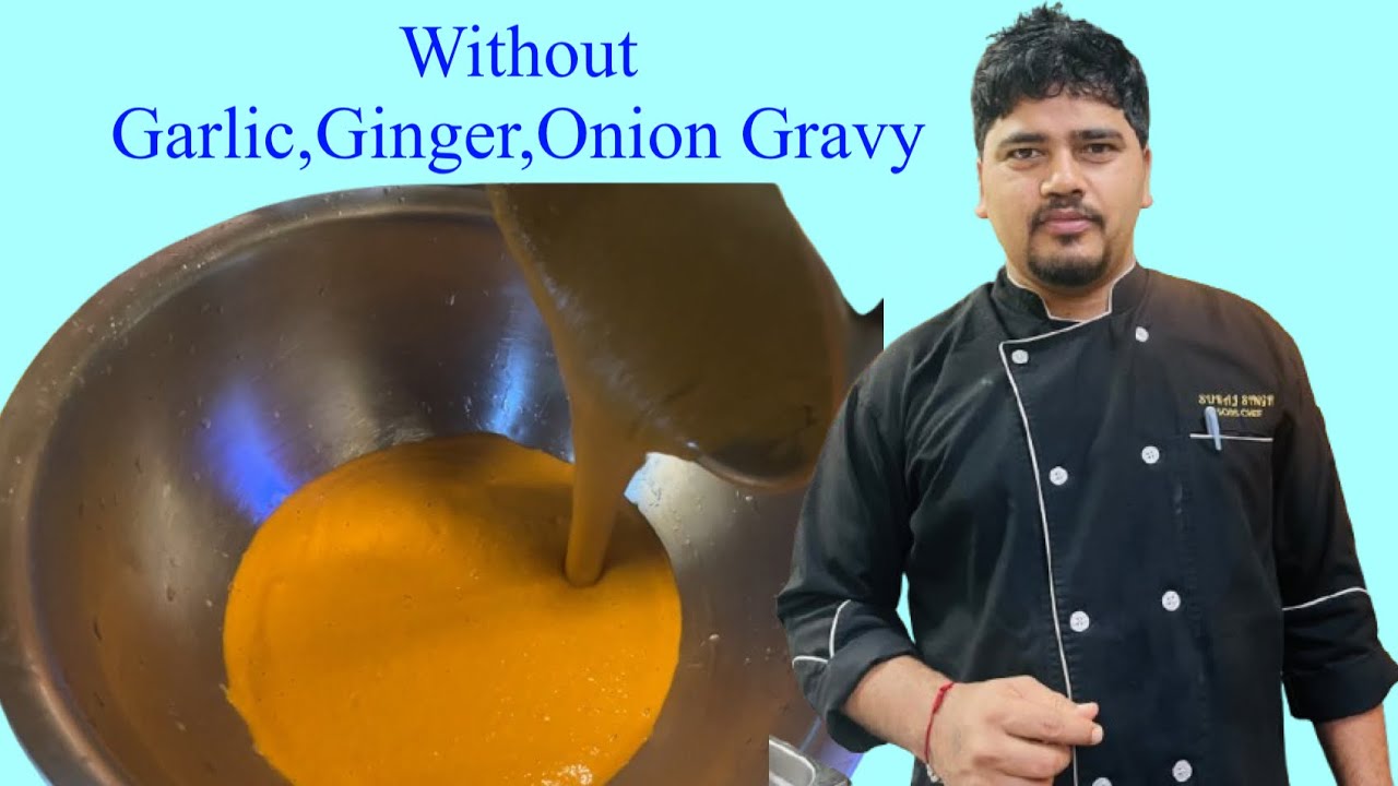 Without Onion,Garlic,ginger-बिना प्याज़, लहसुन और अदरक ग्रेवी! Bina ...